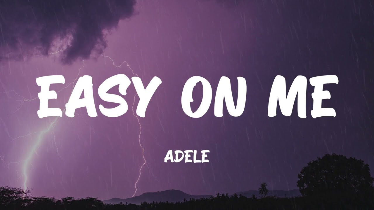Adele - Easy On Me (Lyrics) Passenger, Meghan Trainor,... - YouTube