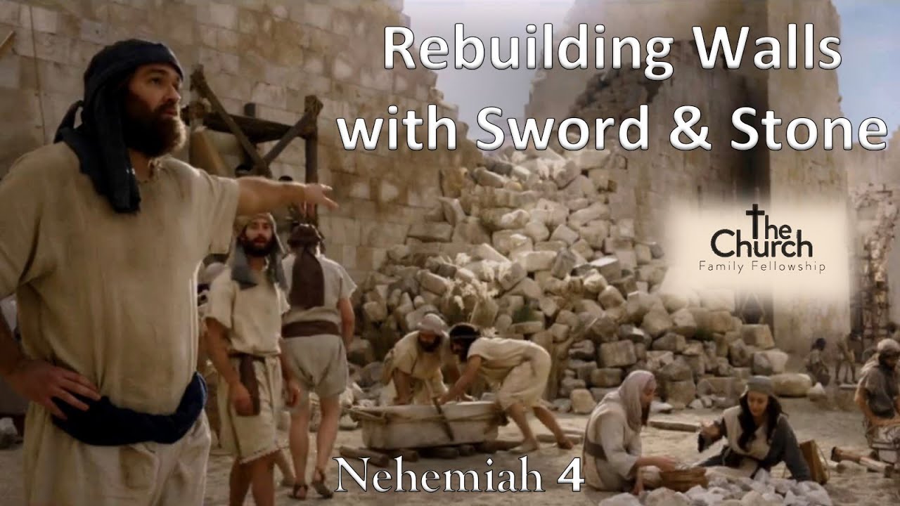 Nehemiah 4 | Rebuilding Walls with Sword & Stone - YouTube