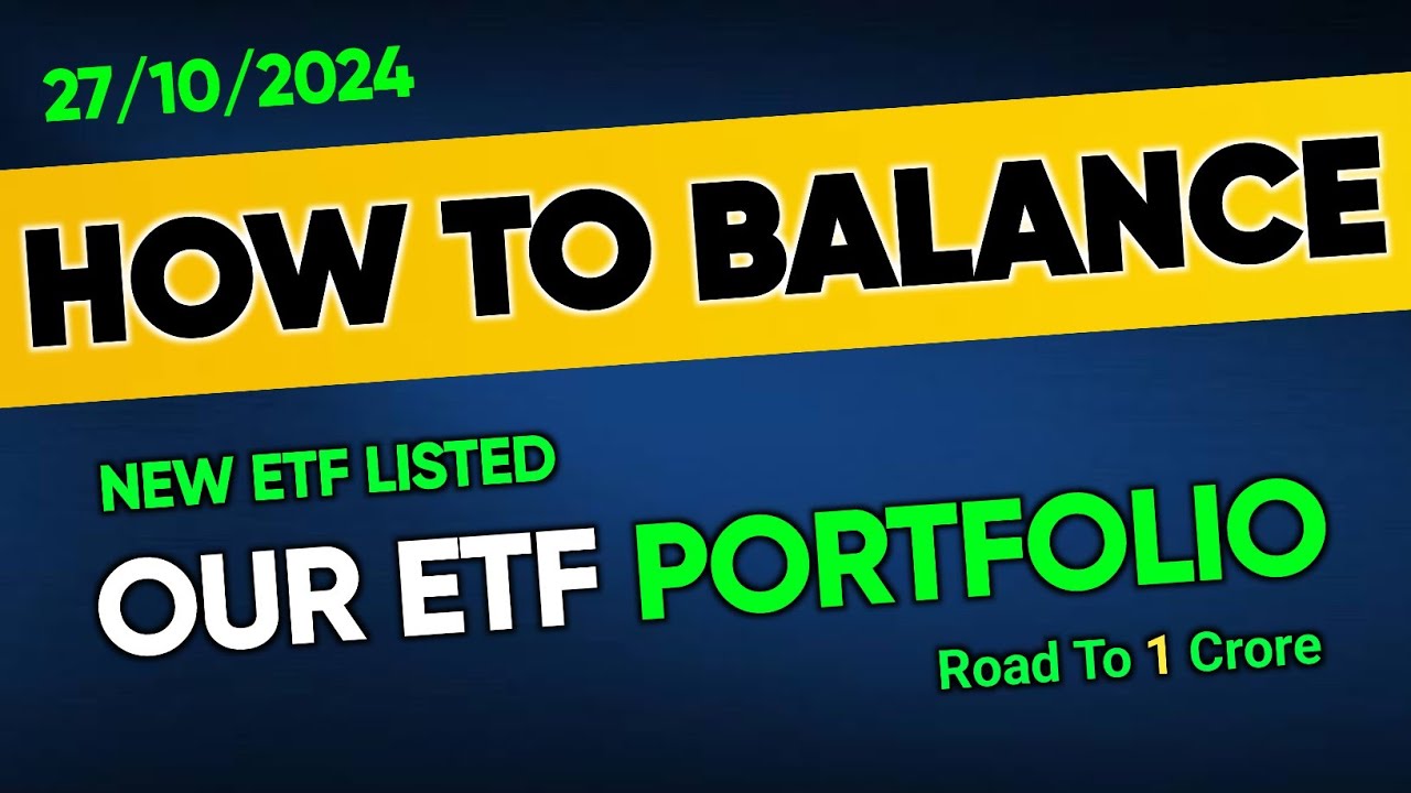 How To Balance ETF Portfolio | My Holdings | ETF Swing Trader | 27 ...