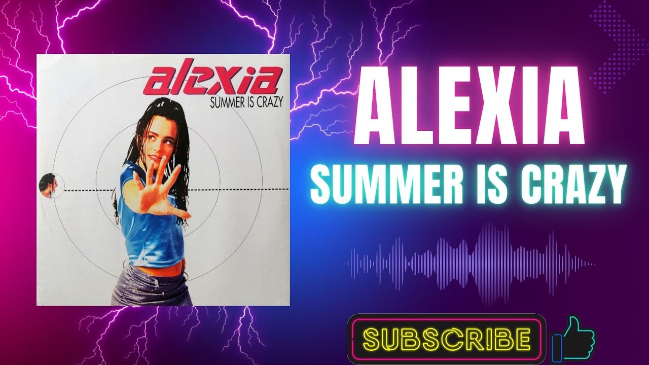 Alexia – Summer Is Crazy (Classic Euro Mix) (A1) (1996) - YouTube