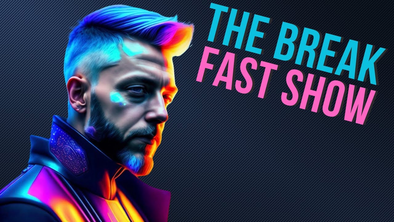 The Break Fast Show #646 - YouTube