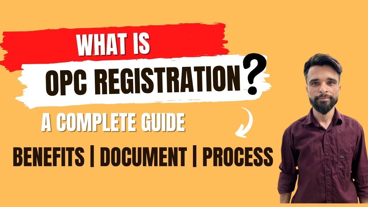 Understanding One Person Company (OPC) Registration | Everything You ...