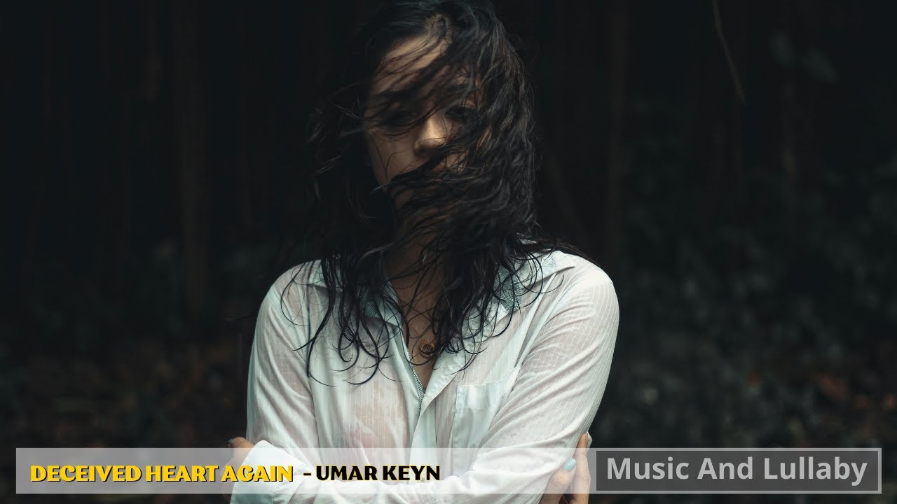 Deceived Heart Again - Umar Keyn - YouTube