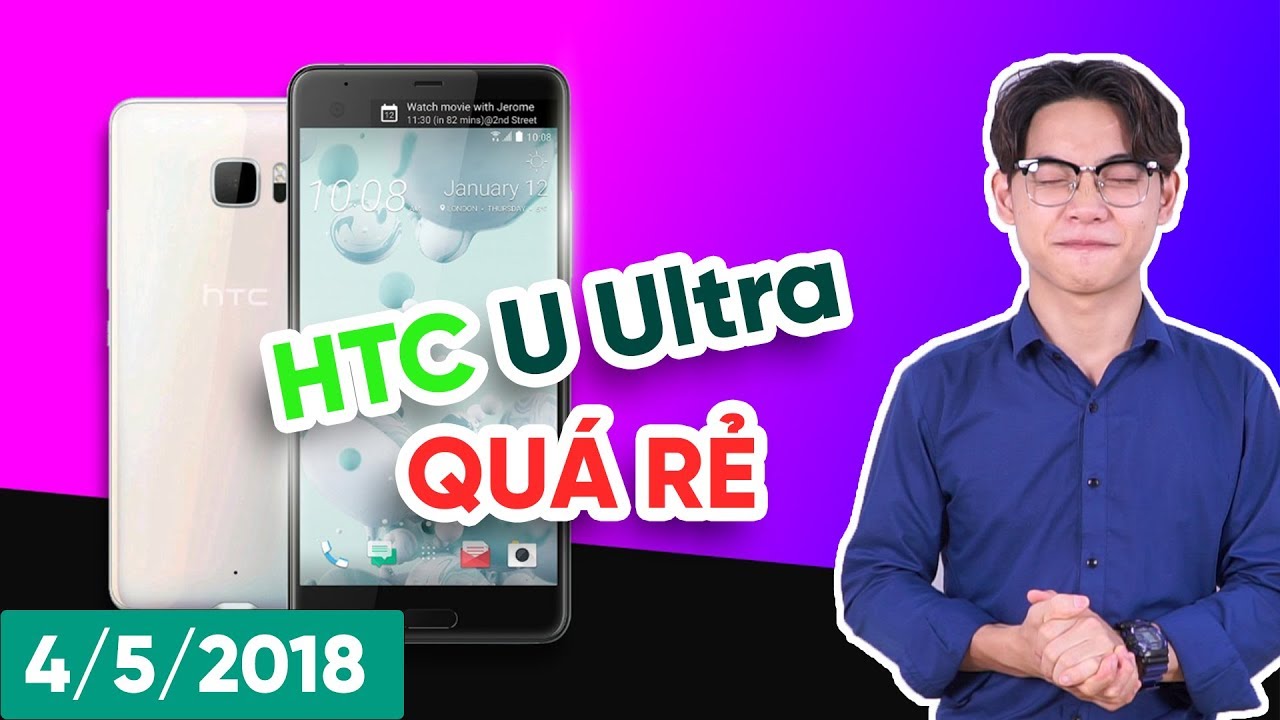 [TechFlash 04.05.2018] HTC U Ultra sập giá đón chào tân binh mới U12 - YouTube