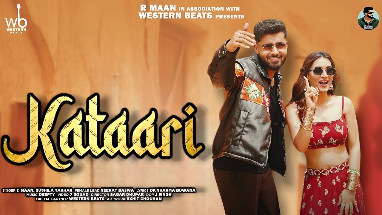 Kataari Song - R Maan | Seerat Bajwa| New Haryanvi Song 2025 | Haryanvi ...