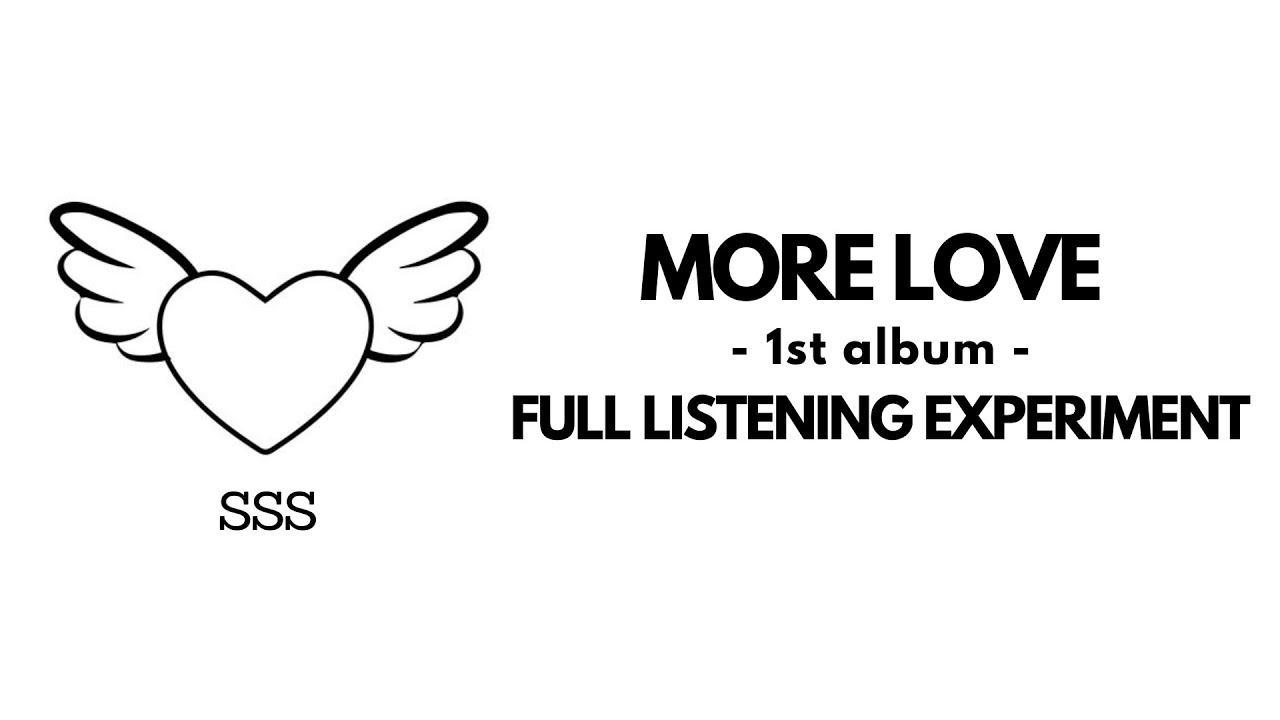 SSS - MORE LOVE (1st album) | FULL LISTENING EXPERIENCE - YouTube