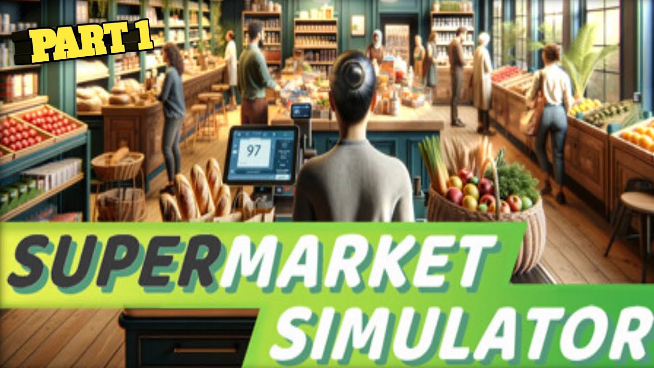 Open my own store in (SUPERMARKET SIMULATOR) gameplay part 1! - YouTube