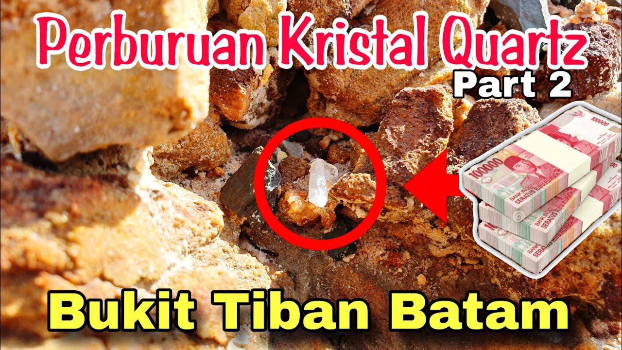 Berburu Kristal Quartz Di Bukit Tiban Kota Batam | Part 2 #gemstone # ...