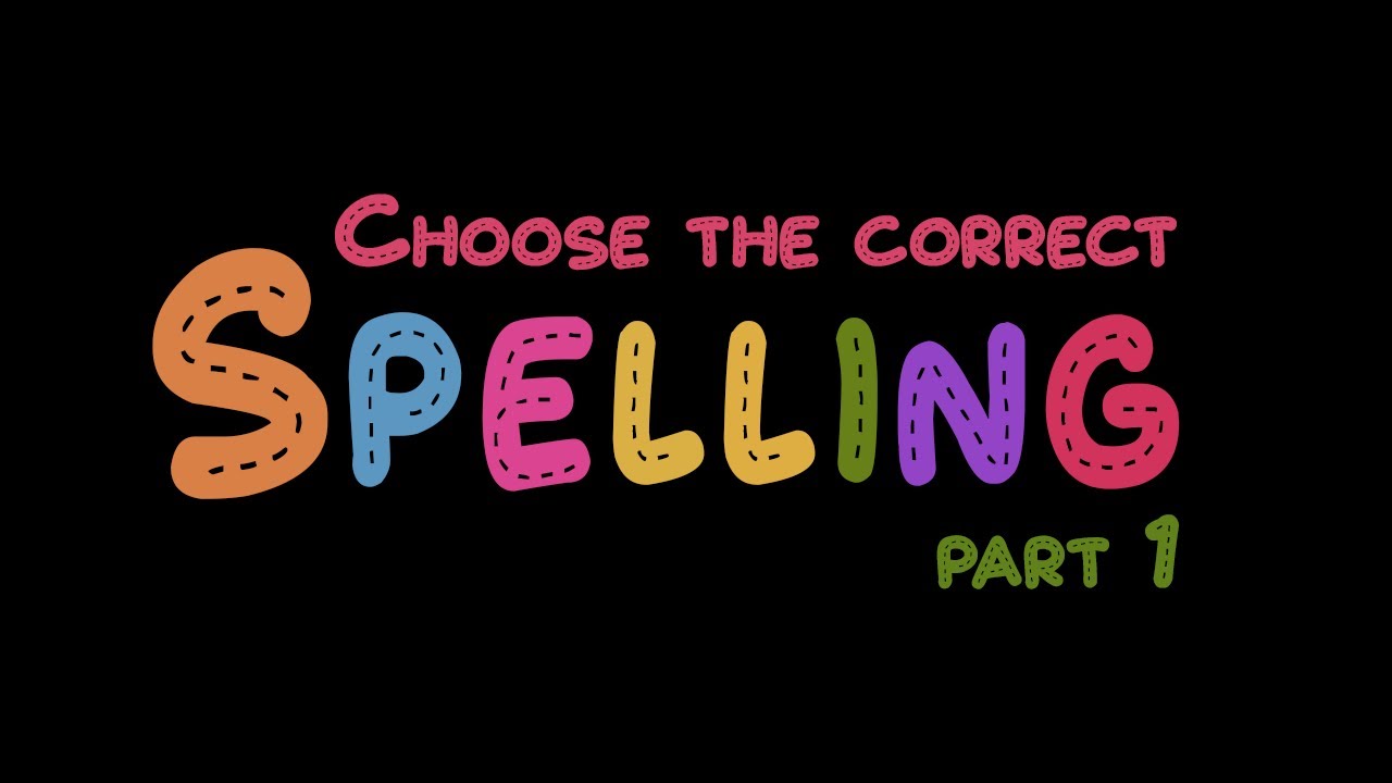English Grammar Activities | Choose the correct Spelling | English ...