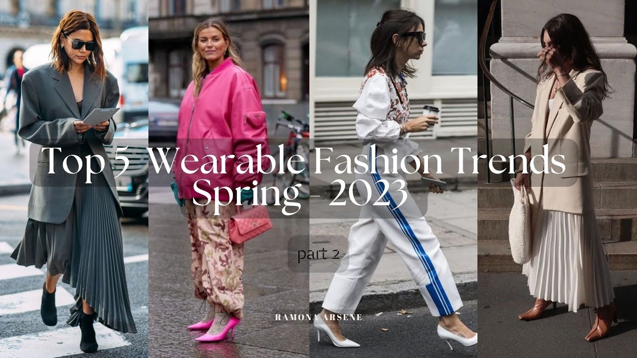 Top 5 Most Wearable Trends Fashion 2023 Spring - Part 2 | WHAT TO WEAR ...