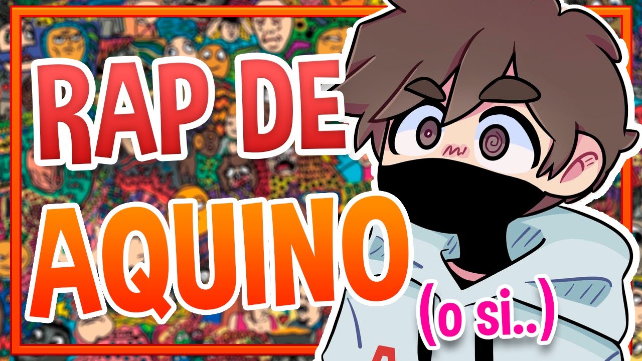 AQUINOby2002 Rap || RESUBIDO (También el video) || Hurigam26 - YouTube