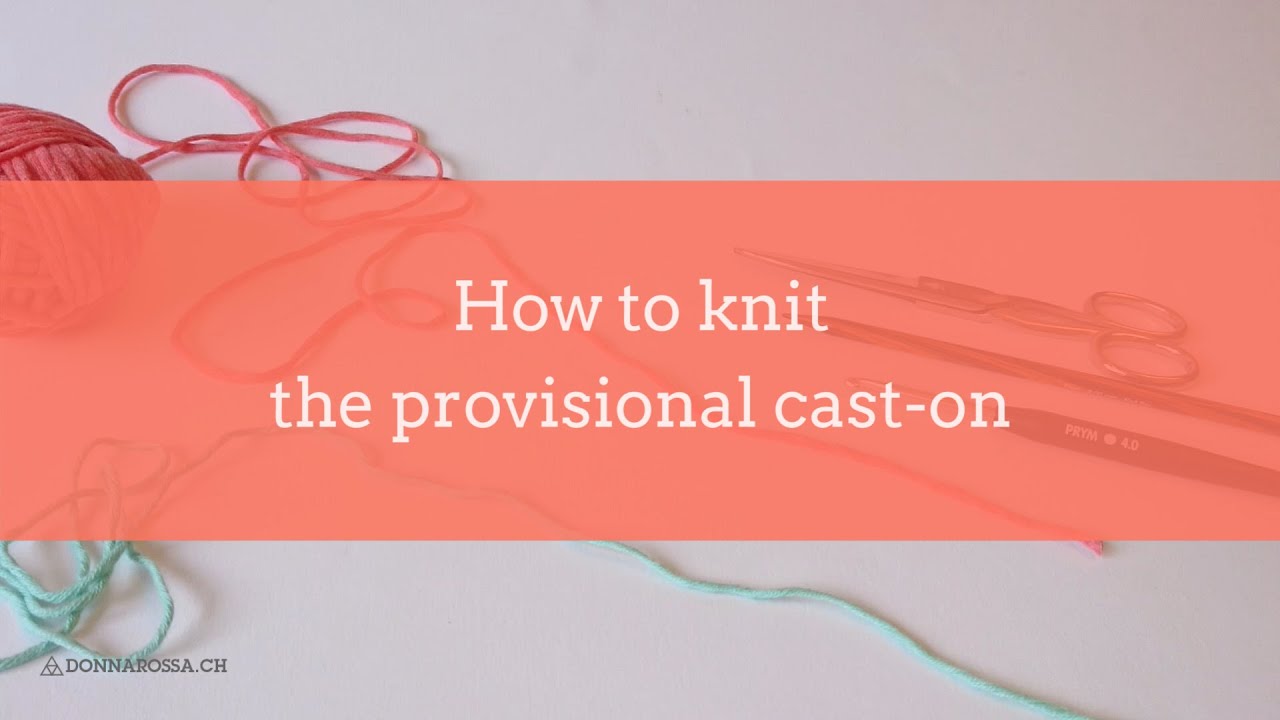 How to knit the provisional cast-on - YouTube