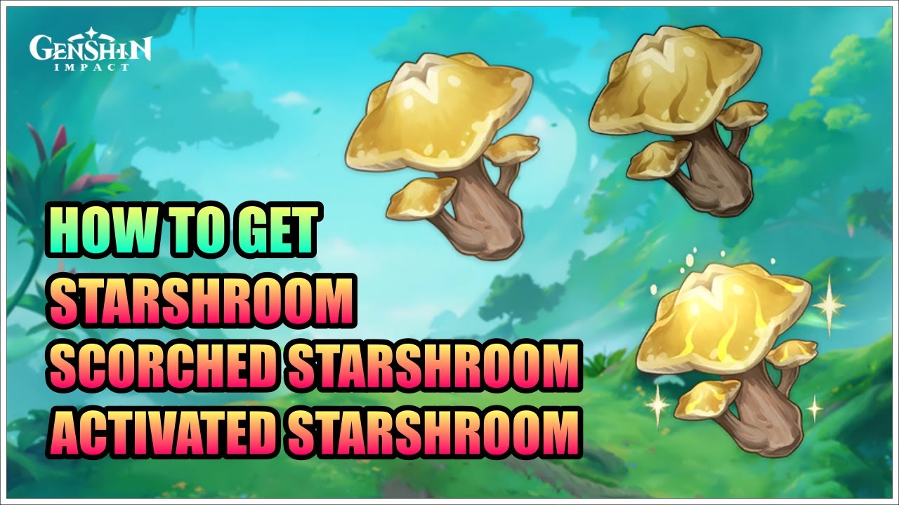 How to get Starshroom, Scorched Starshroom & Activated Starshroom # ...