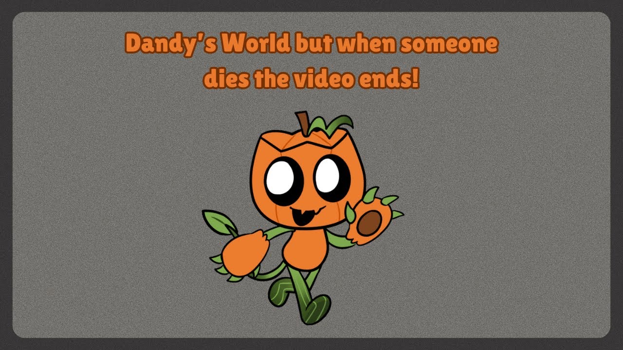 Playing Dandy's World until someone dies - YouTube