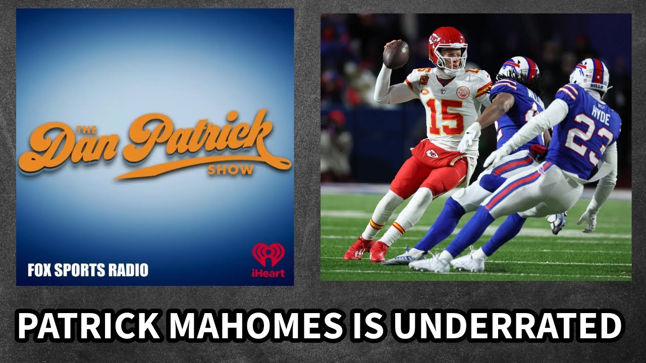 Dan Patrick - Patrick Mahomes Is Underrated - YouTube