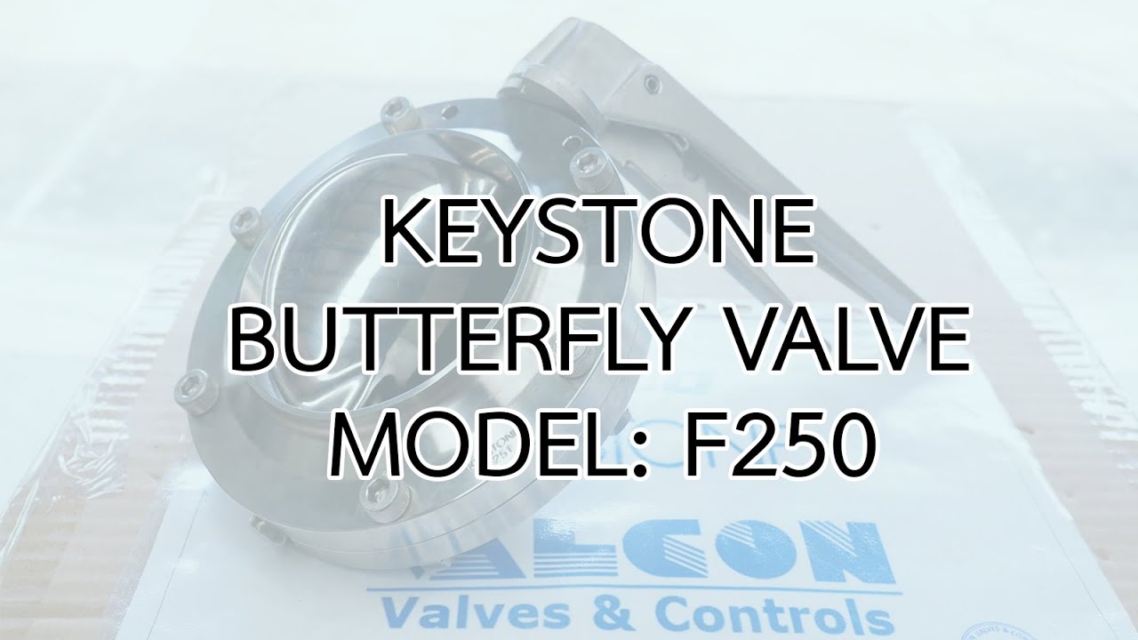 KEYSTONE BUTTERFLY VALVE MODEL: F250 - YouTube