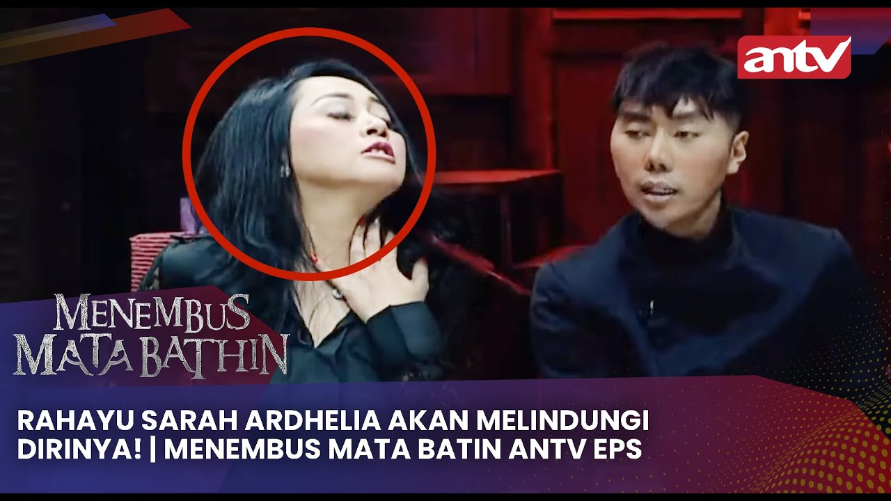 Rahayu Sarah Ardhelia Akan Melindungi Dirinya! | Menembus Mata Batin ...