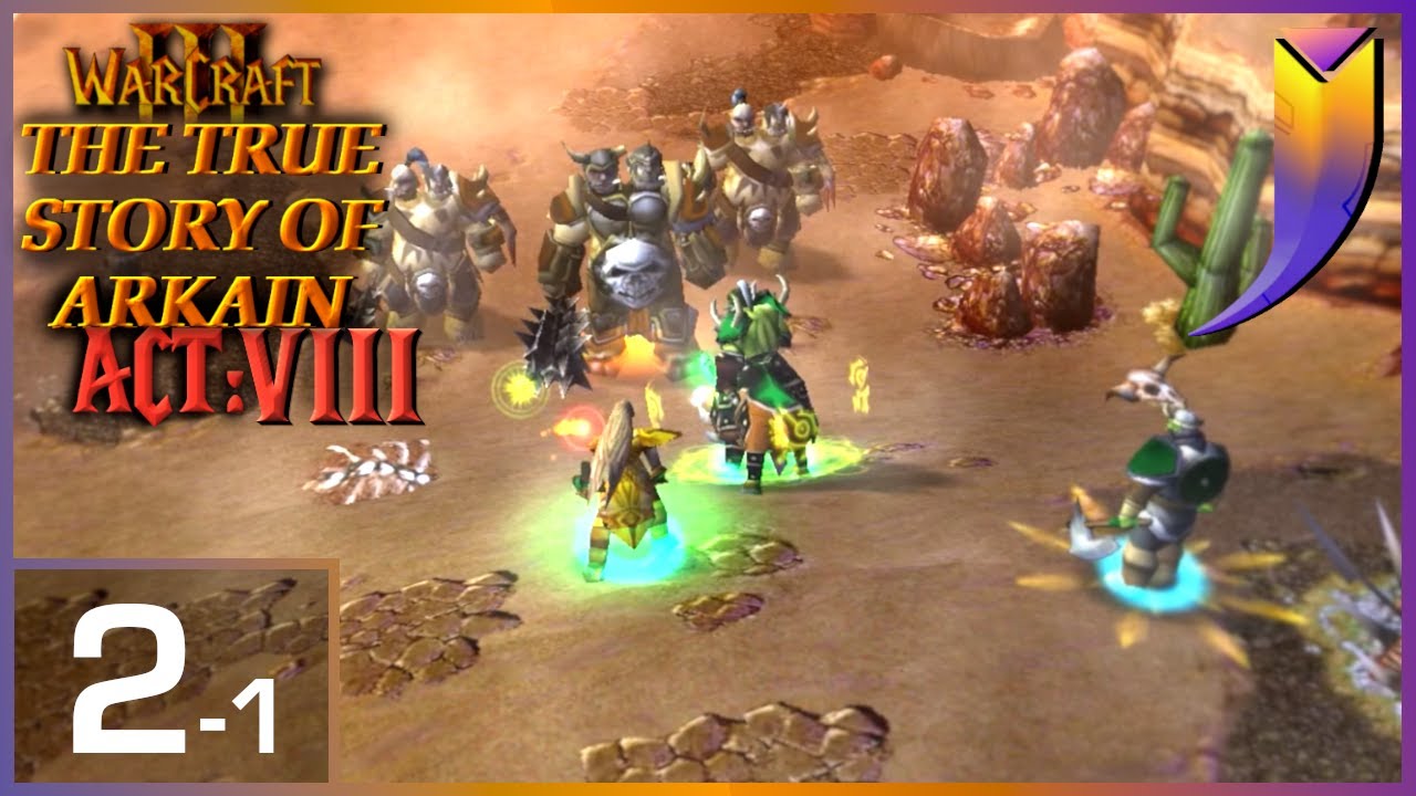 Warcraft 3: The TRUE Story of Arkain [Act 8] 02 - The Legion (1 ...