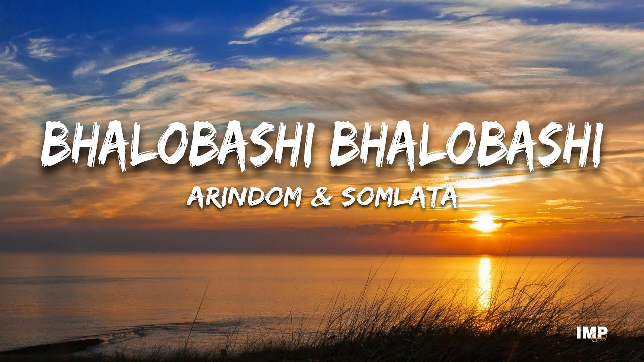 Bhalobashi Bhalobashi - Rabindra Sangeet | Arindom, somlata | Lyrics ...