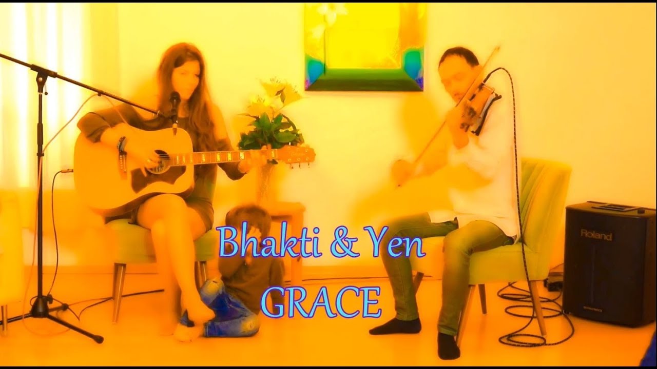 BHAKTI & YEN - GRACE - YouTube