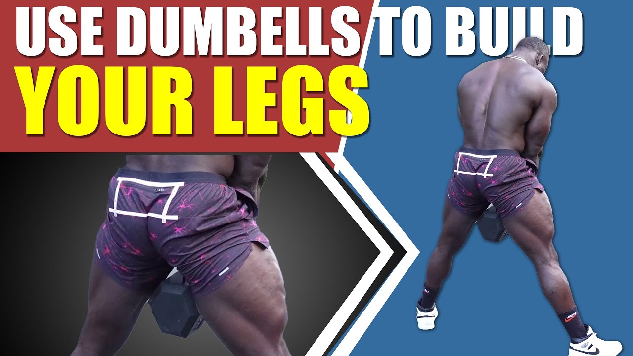 Build Massive Legs With Just A Pair Of Dumbells. - YouTube