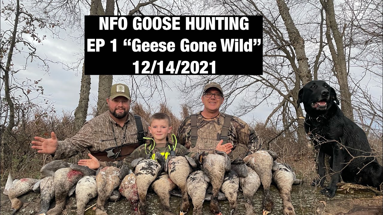 NFO GOOSE HUNTING EP 1 “Geese Gone Wild” 12/14/2021 - YouTube