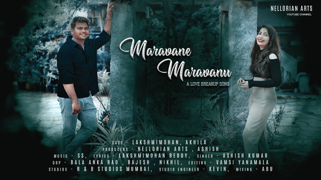 Maravane Maravanu #New breakup song by LakshmiMohan & Akhila| Director ...