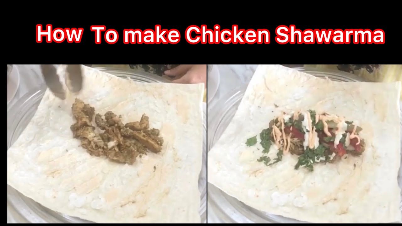 How To Make Chicken Shawarma | Easy Chicken Shawarma Recipe | Shawarma ...