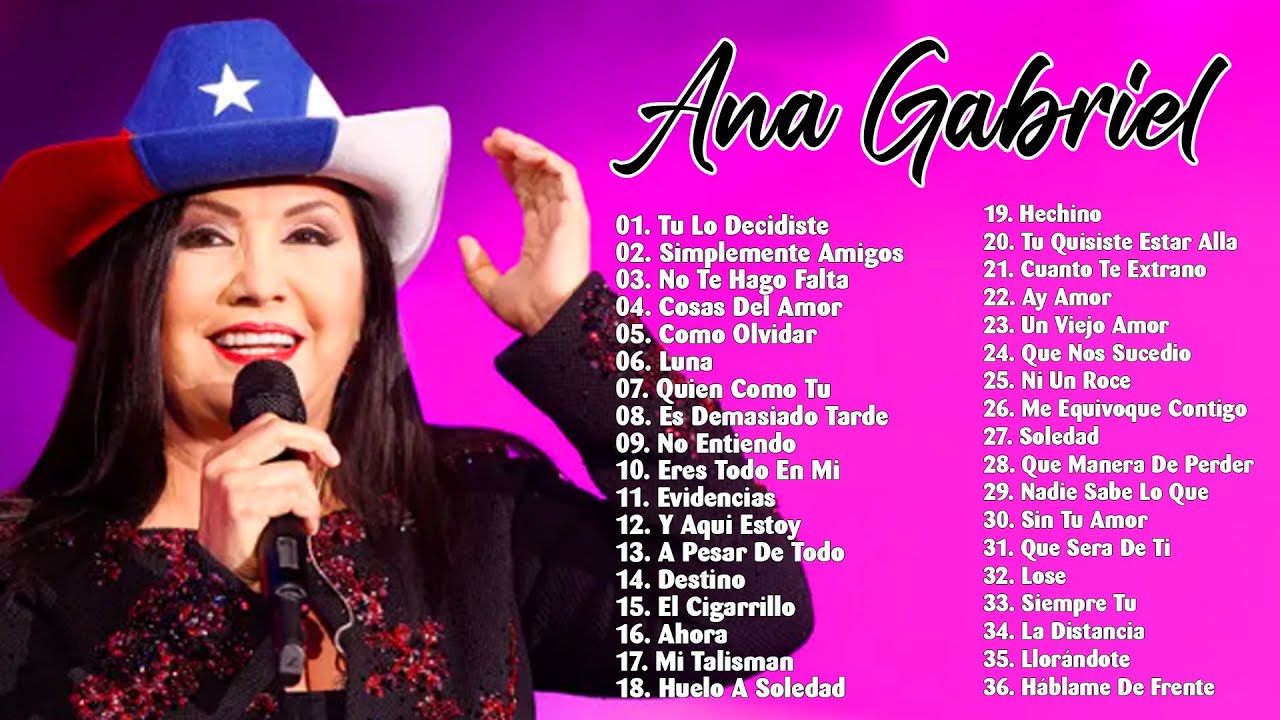 ANA GABRIEL ÉXITOS- 40 SUPER CANCIONES ROMÁNTICAS - SUS MEJORES ...