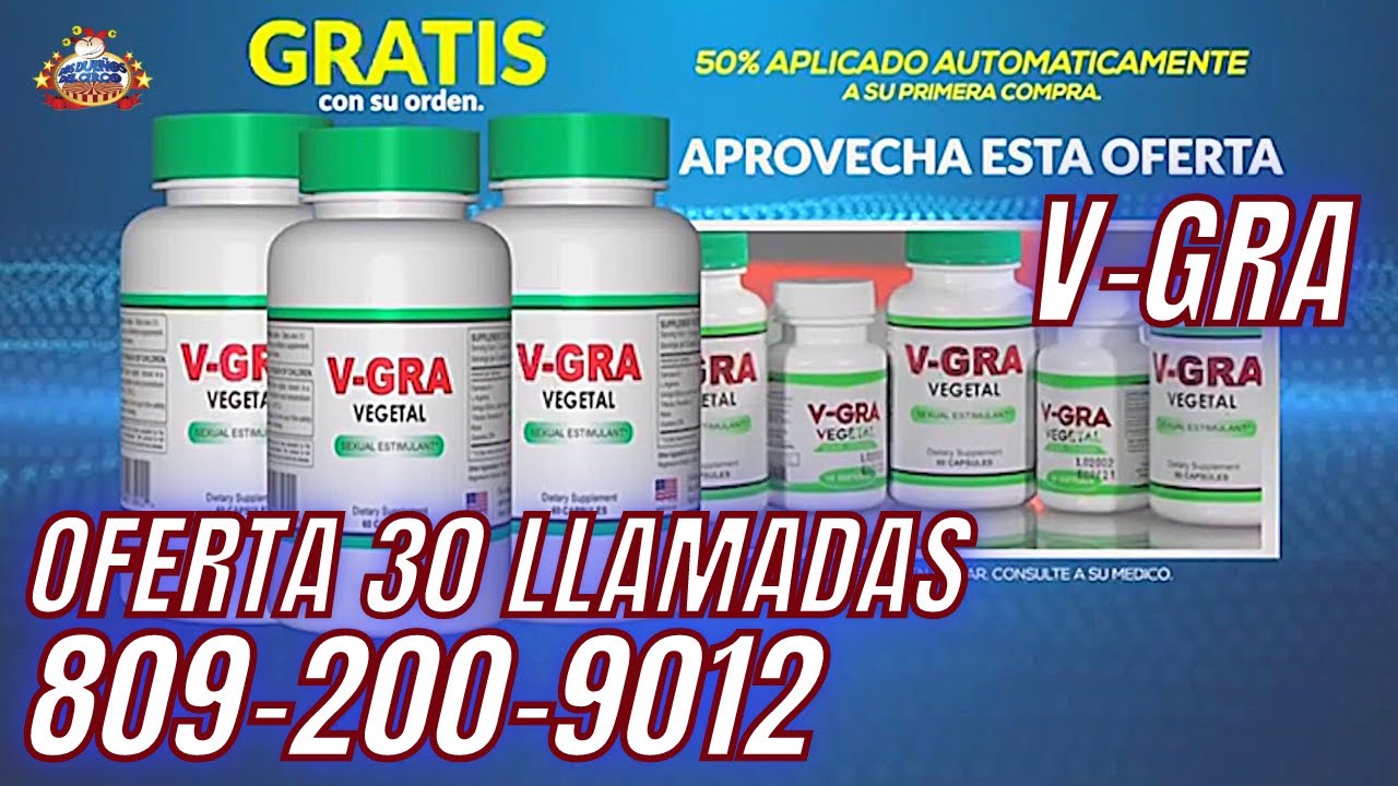 LLEGÓ V-GRA / RESCATA TU VIDA SEXUAL | OFERTA 30 LLAMADAS 809-200-9012 ...