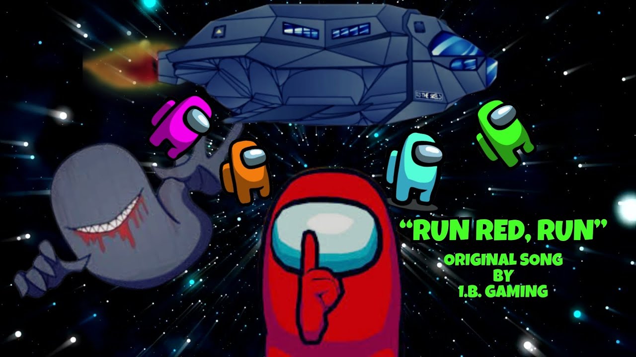 Among Us Inspired Music Video- Run Red, Run - YouTube