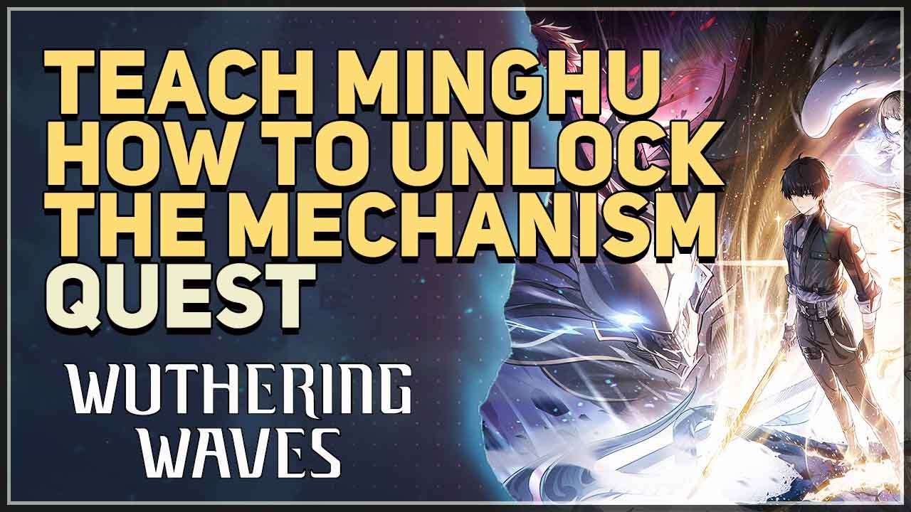 Teach Minghu how to unlock the mechanism Wuthering Waves - YouTube