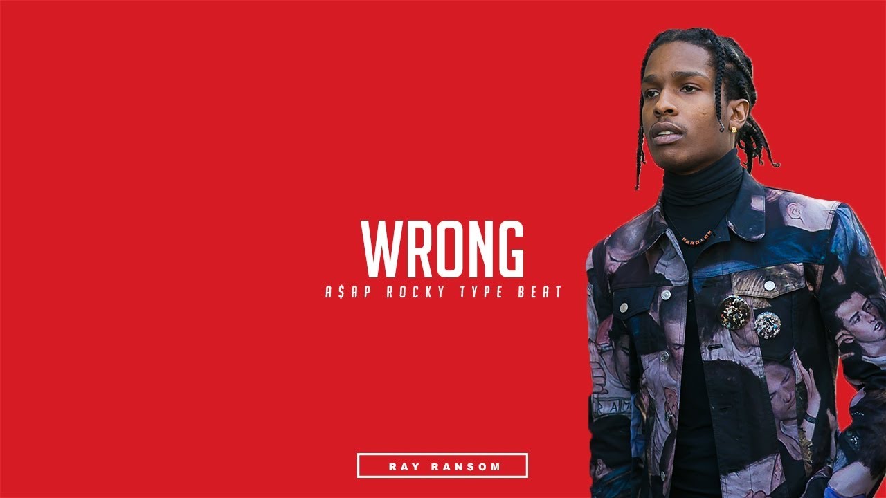 Asap Rocky Type Beat - Wrong (Prod. By Ray Ransom) - YouTube