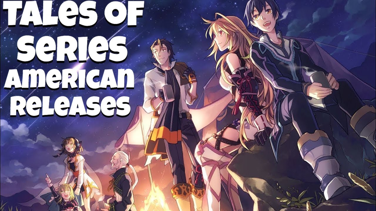 The Tales Of Series American releases - YouTube