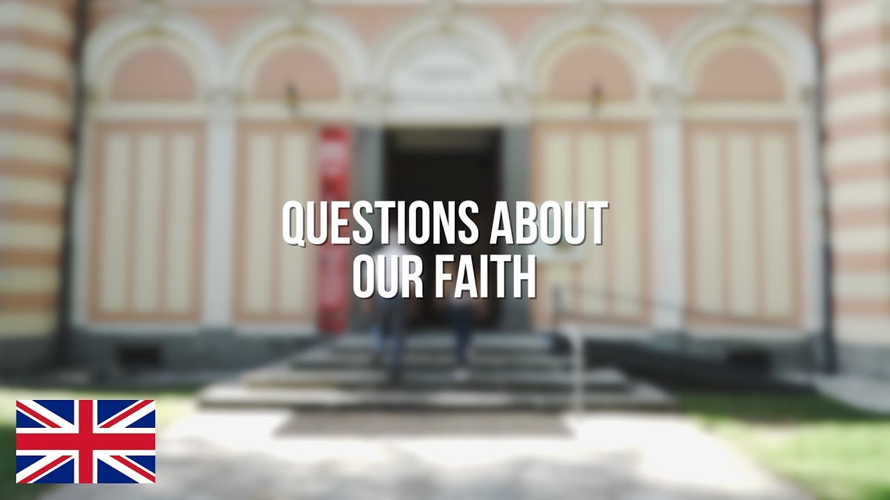 Questions about our faith - YouTube