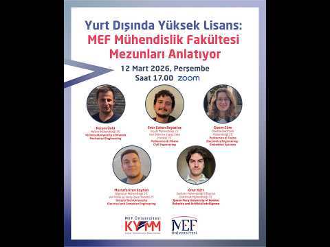 Yurt Dışında Yüksek Lisans: MEF Mühendislik Fakültesi Mezunları Anlatıyor