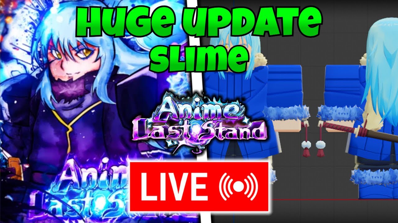 *LIVE* HUGE NEW SLIME UPDATE IN ANIME LAST STAND - YouTube