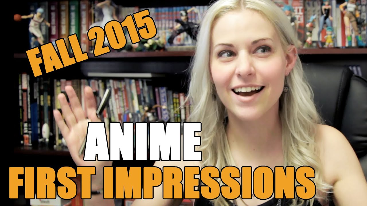 FALL 2015 ANIME SEASON FIRST IMPRESSION - YouTube