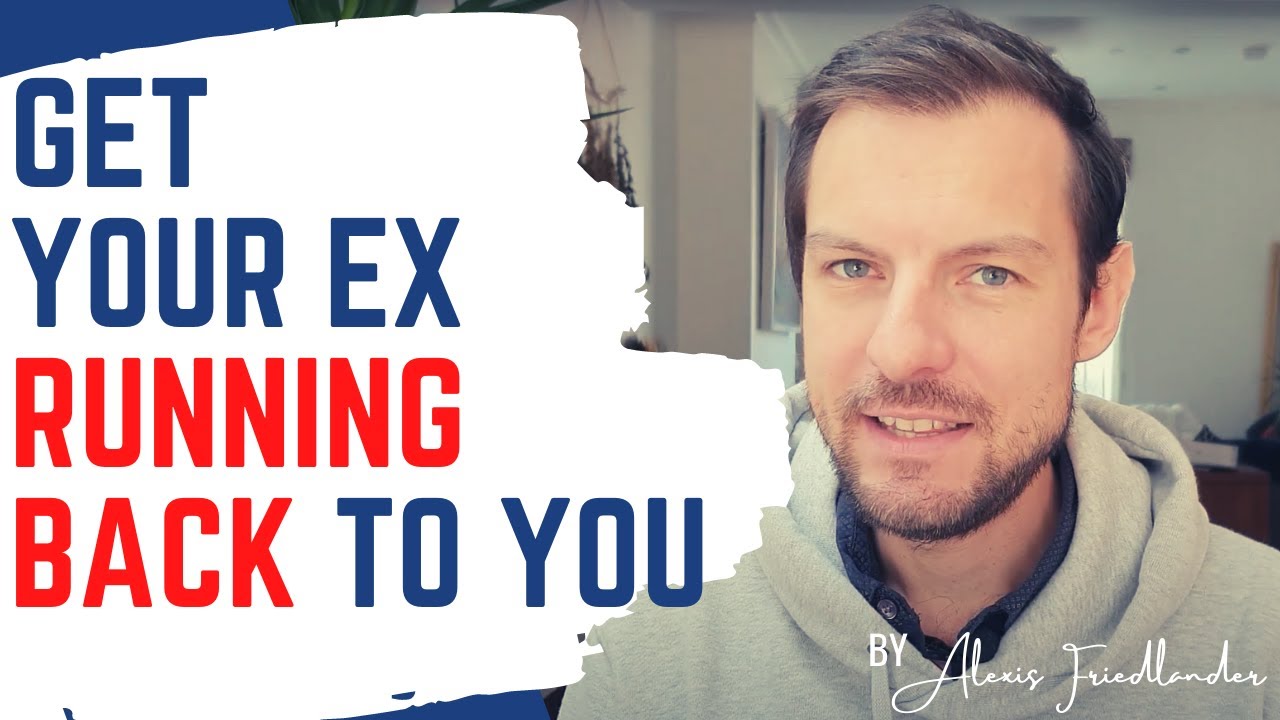 How To Get your Ex To Run Back To You - YouTube