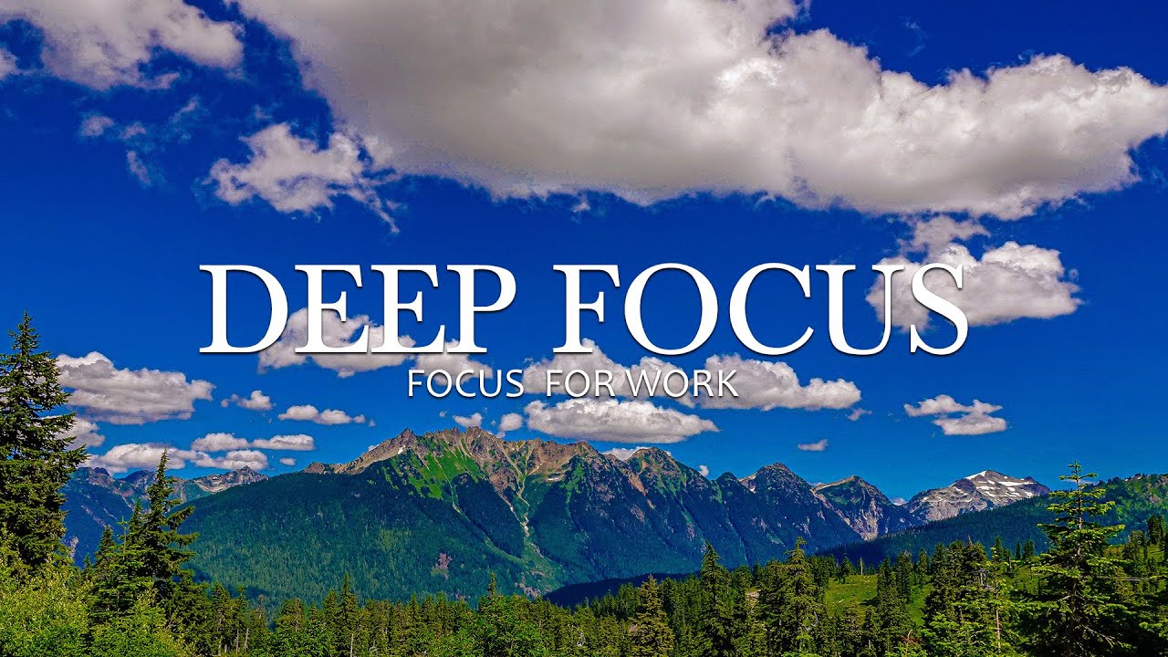 Deep Focus Music To Improve Concentration - 4 Hours of Ambient Study ...