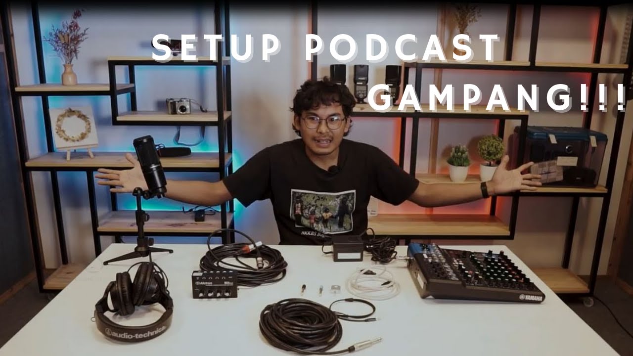 SETUP ALAT PODCAST TERGAMPANG! - YouTube