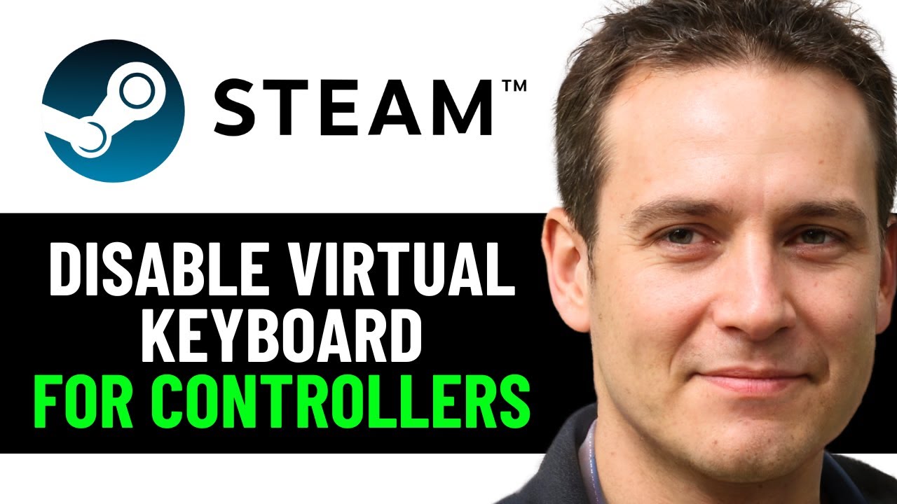 How To Disable Steam Virtual Keyboard For PS4 PS5 & Xbox Controllers ...
