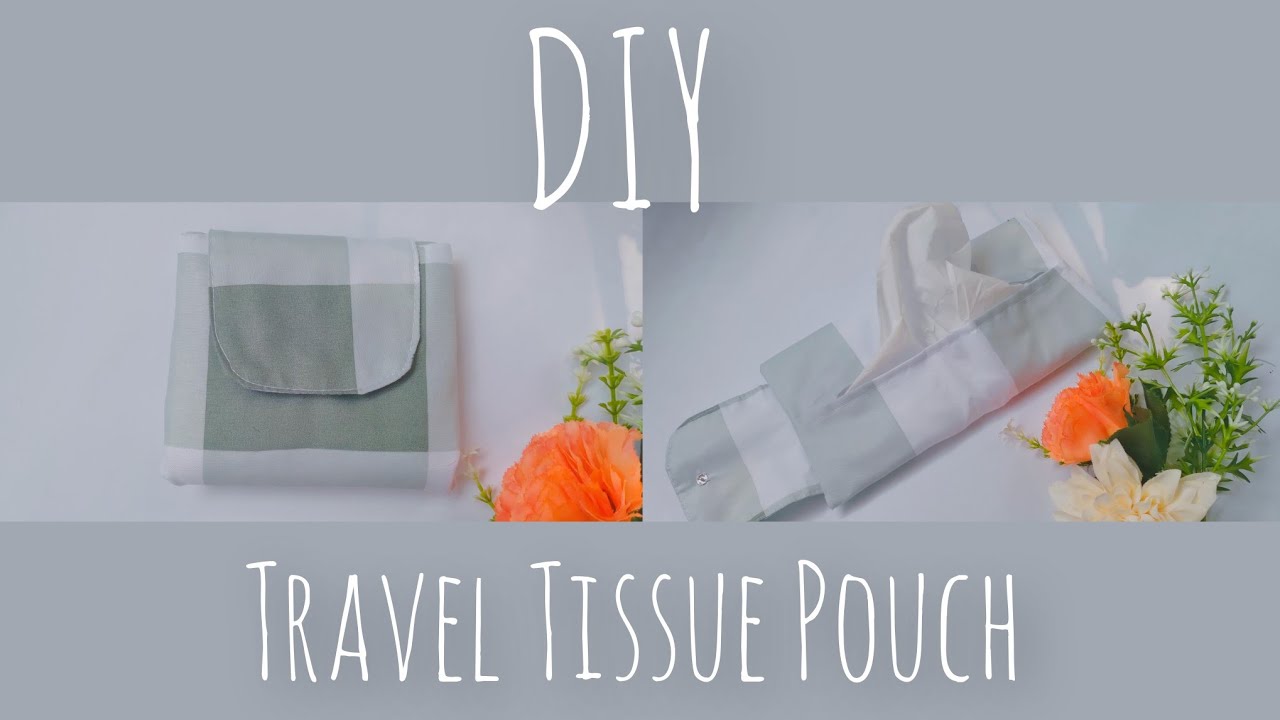 DIY Tissue Pouch Bag I DIY Travel Tissue Holder I DIY Tissue Case - YouTube
