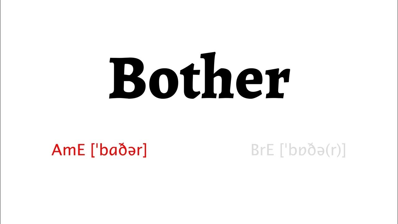 How To Pronounce Bother In American English And British English YouTube how-to-pronounce-bother-in-american-english-and-british-english-youtube