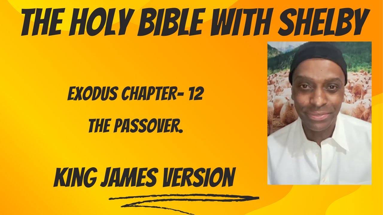 EXODUS CHAPTER-12/THE PASSOVER. - YouTube