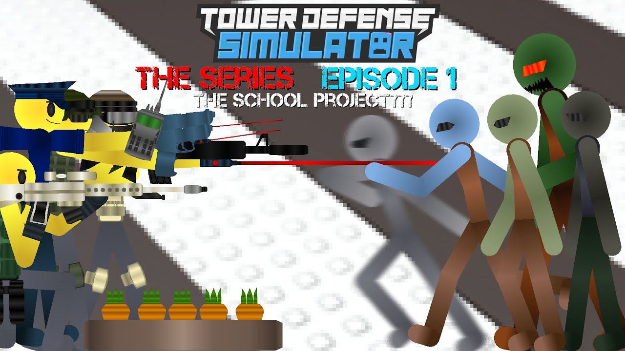 Tower Defense Simulator The Series - Episode 1 TheSchoolProject (TDS ...