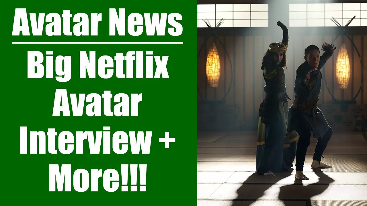 Big Netflix Avatar Interview + More - Avatar News - YouTube