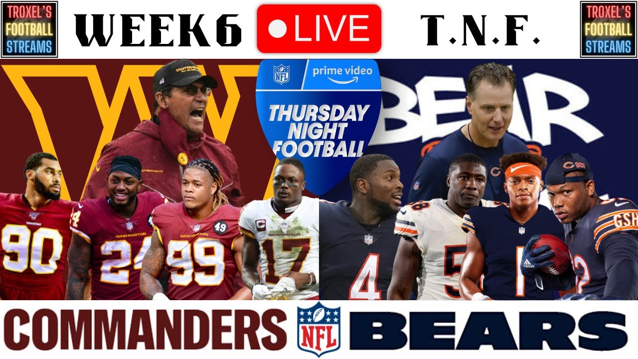 LIVE Washington Commanders vs Chicago Bears: Thursday Night Football ...