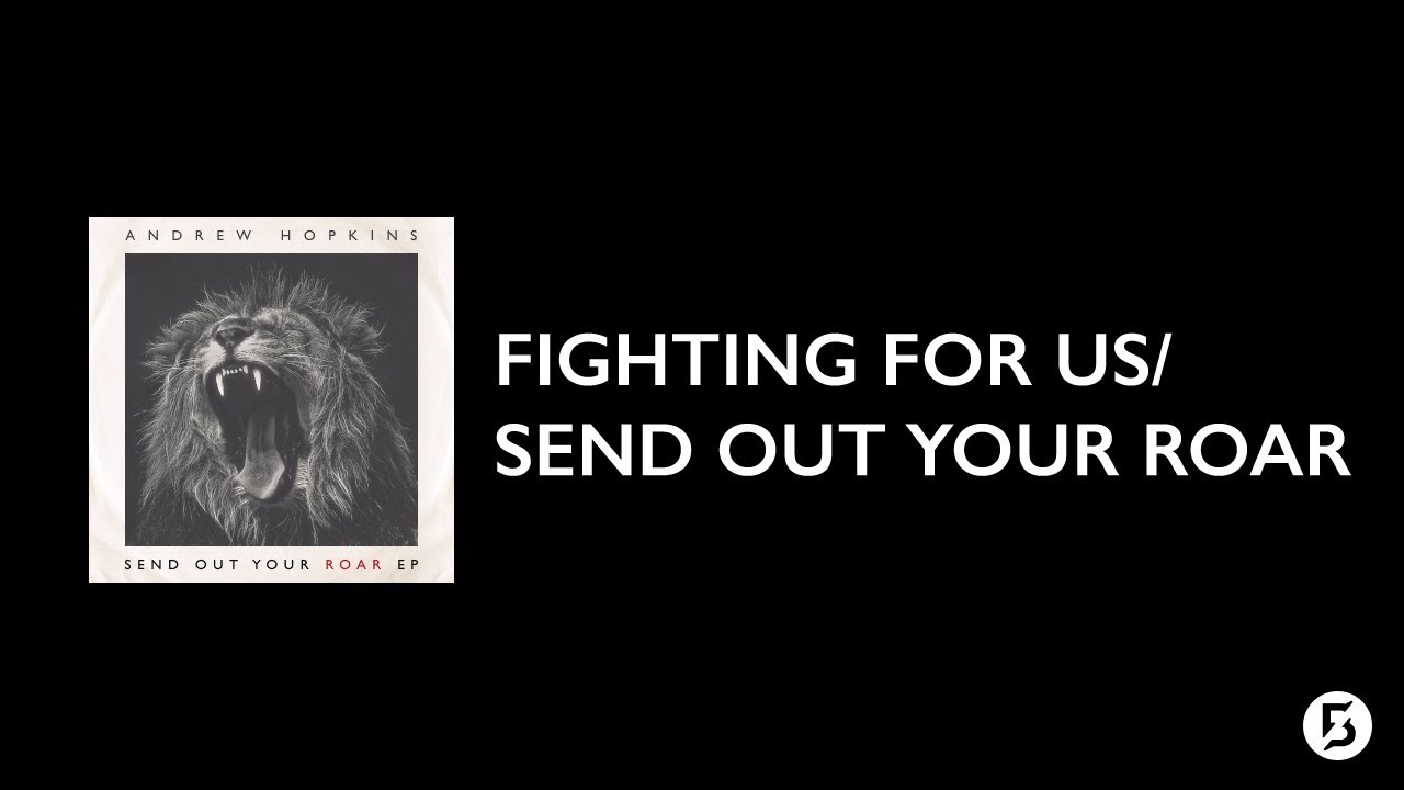 Fighting For Us + Send Out Your Roar // LYRIC VIDEO - YouTube Music