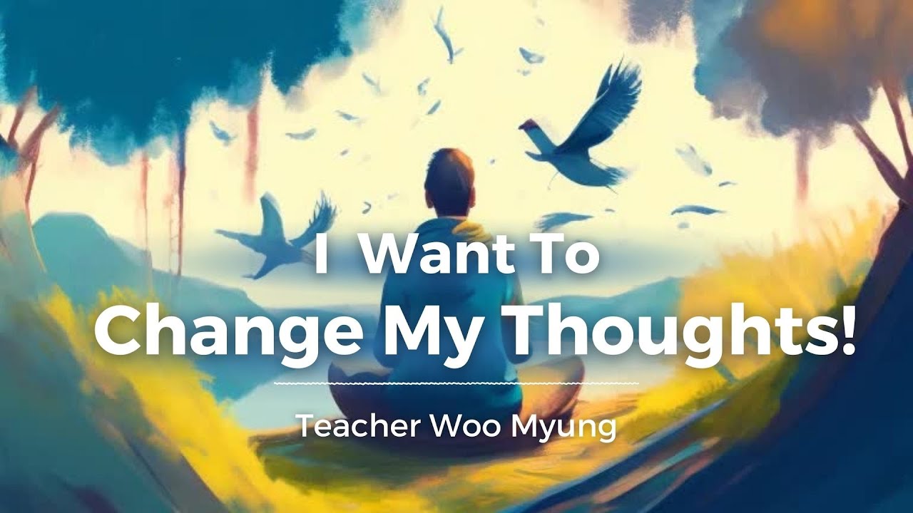 I Want To Change My Thoughts! - YouTube